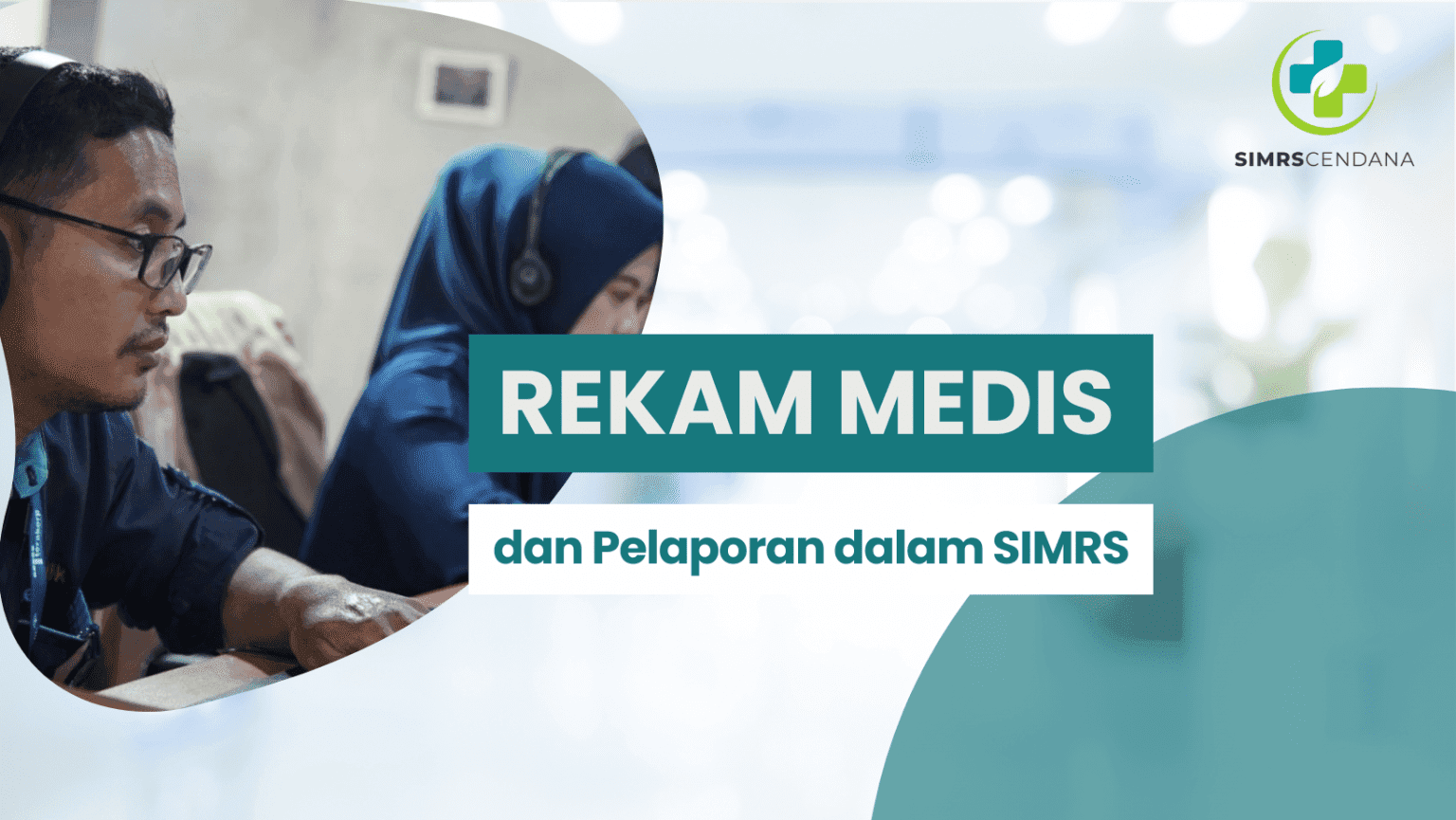 Rekam Medis dan Pelaporan dalam SIMRS - Aplikasi SIMRS Sistem Informasi ...