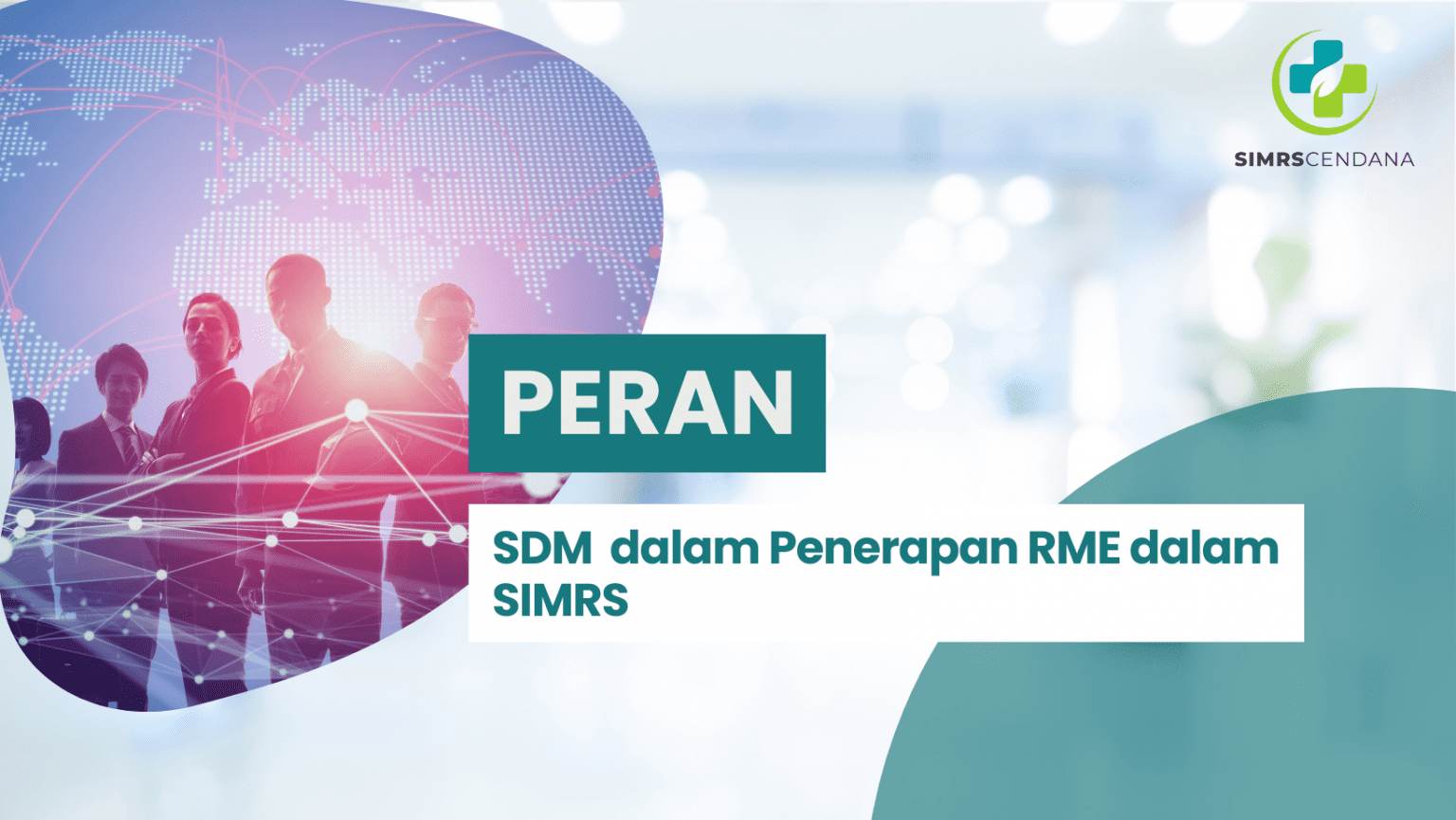 Peran SDM dalam Penerapan RME dalam SIMRS - Aplikasi SIMRS Sistem Informasi Manajemen RS